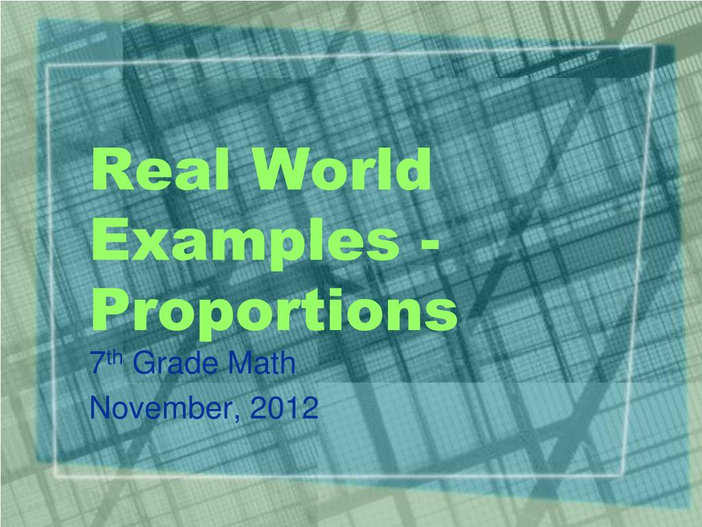 PPT - Real World Examples - Proportions PowerPoint Presentation, free ...