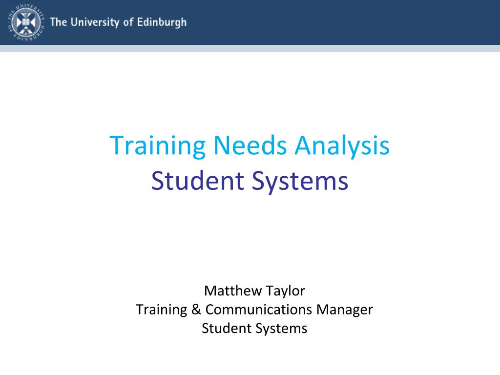 PPT - Training Needs Analysis Student Systems PowerPoint Presentation ...