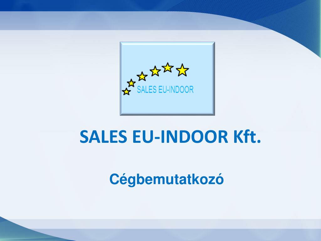 PPT - SALES EU-INDOOR Kft. PowerPoint Presentation, free download - ID ...