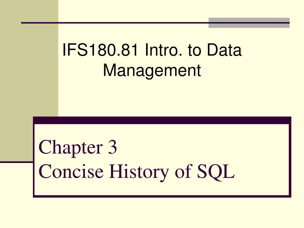 PPT - Chapter 3 Concise History of SQL PowerPoint Presentation, free ...