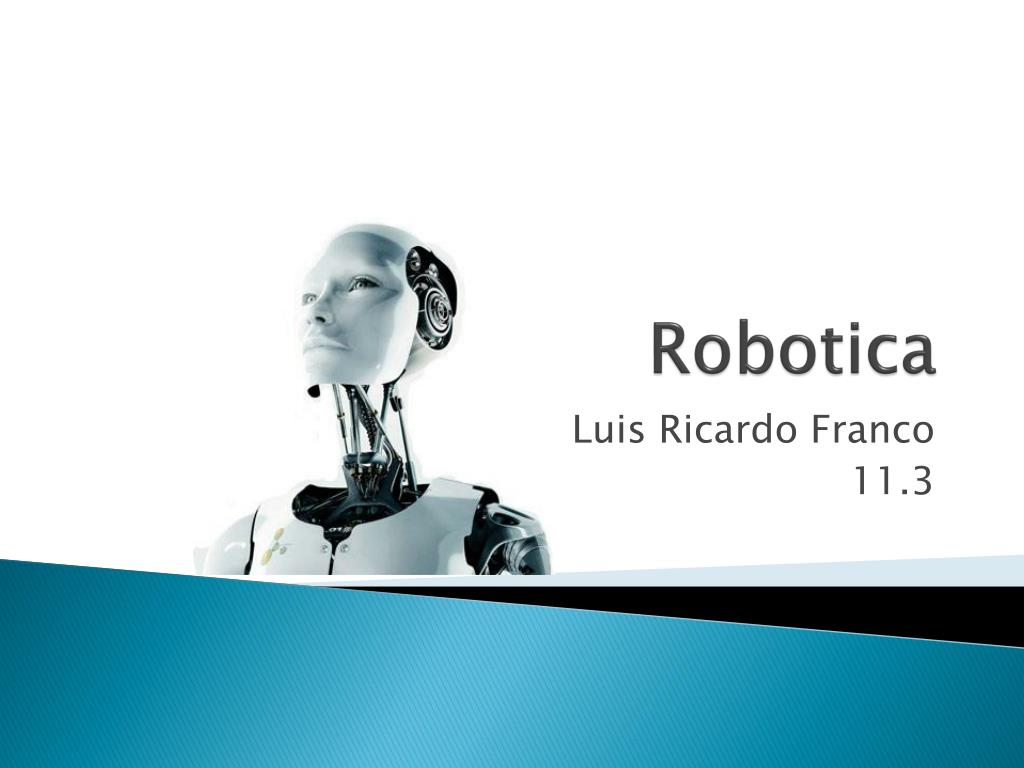 PPT - Robotica PowerPoint Presentation, free download - ID:6030001