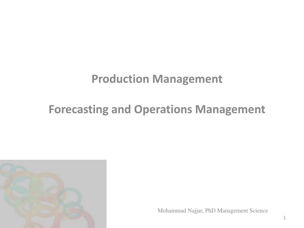 PPT - Production Management Forecasting and Operations Management ...
