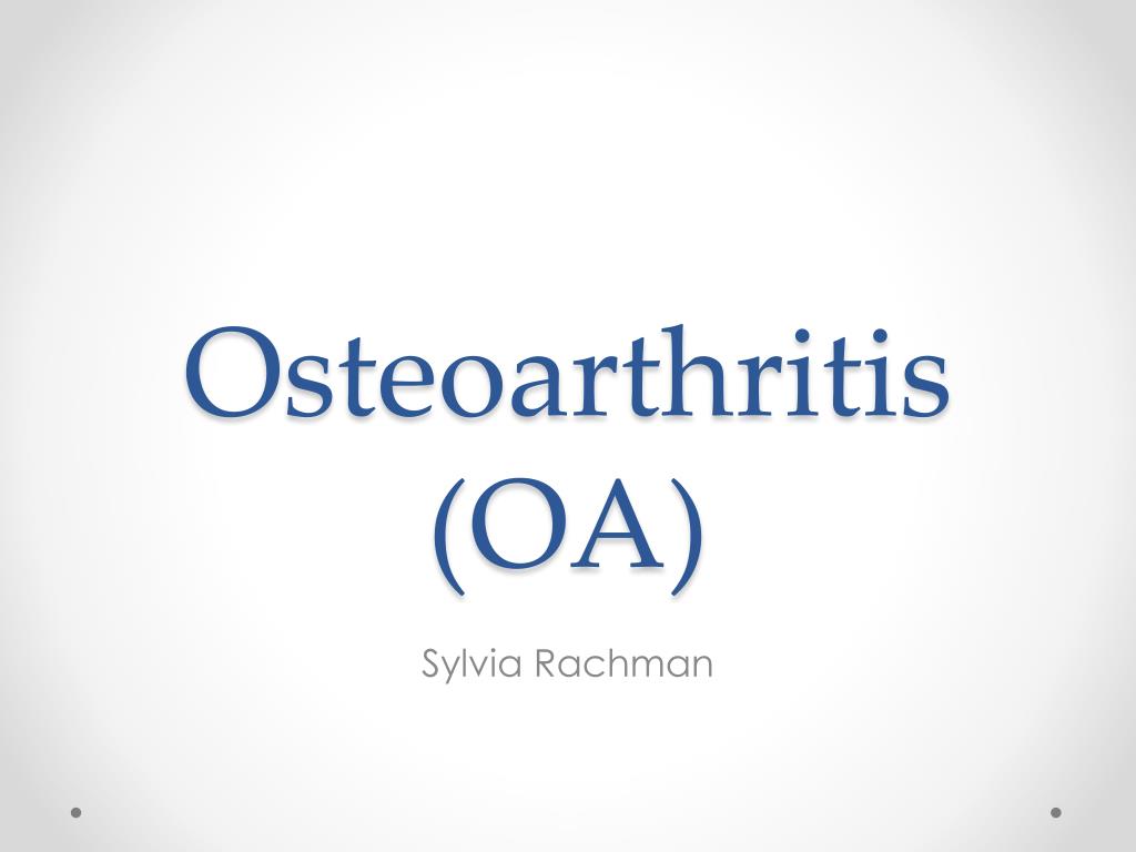PPT - Osteoarthritis (OA) PowerPoint Presentation, free download - ID ...