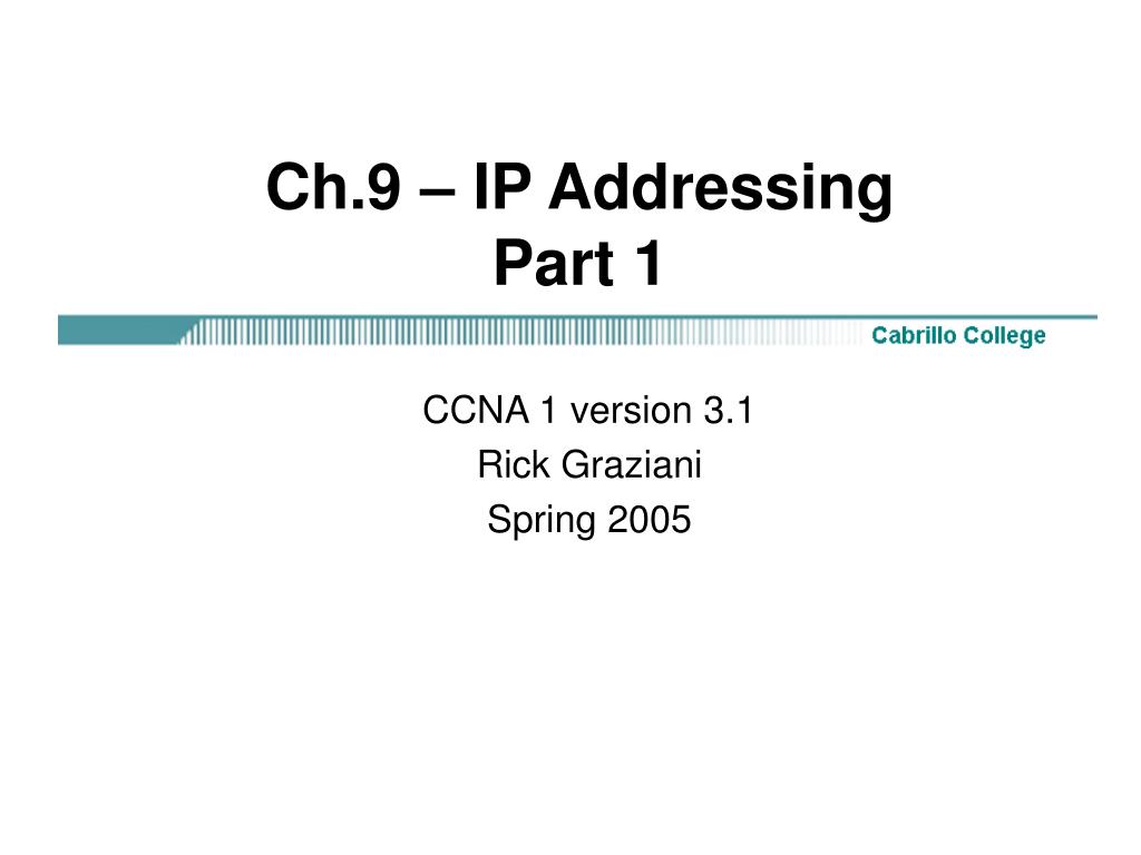 PPT - Ch.9 – IP Addressing Part 1 PowerPoint Presentation, free ...