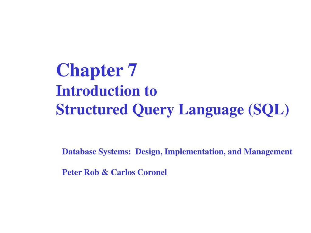 PPT - Chapter 7 Introduction to Structured Query Language (SQL ...