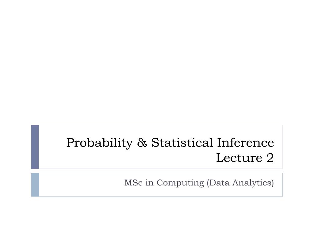 PPT - Probability & Statistical Inference Lecture 2 PowerPoint ...