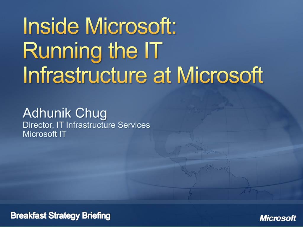 PPT - Inside Microsoft: Running the IT Infrastructure at Microsoft ...
