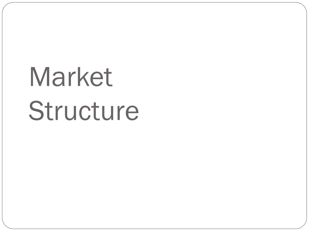 PPT - Market Structure PowerPoint Presentation, free download - ID:6037350