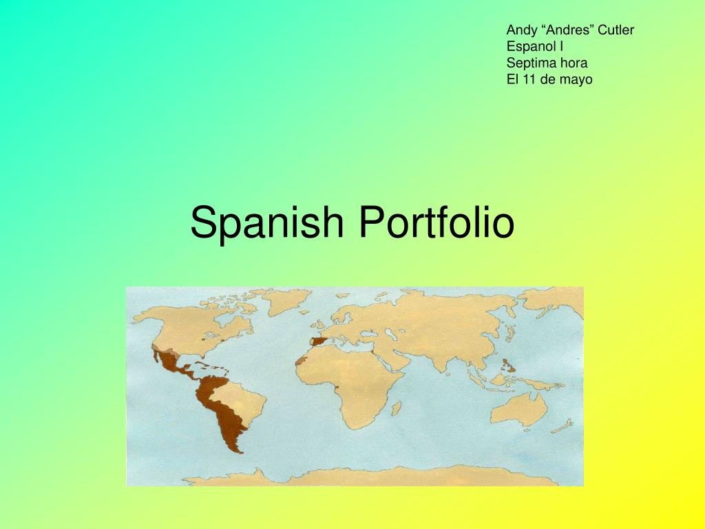 PPT - Spanish Portfolio PowerPoint Presentation, free download - ID:6037950