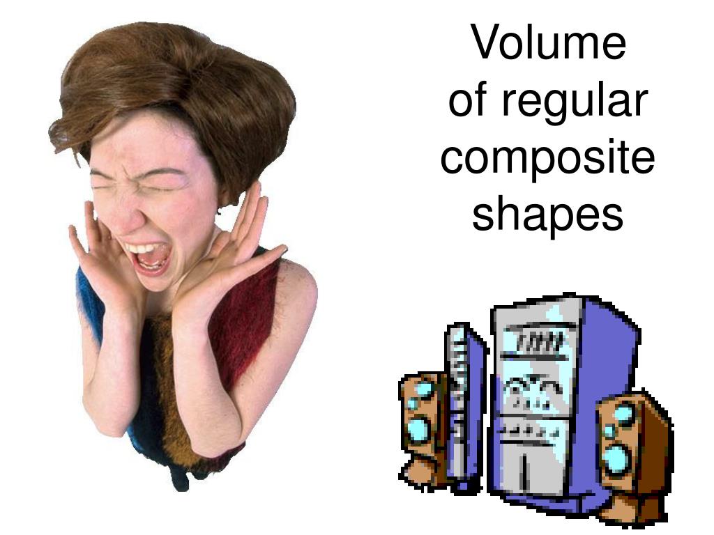PPT - Volume of regular composite shapes PowerPoint Presentation, free ...
