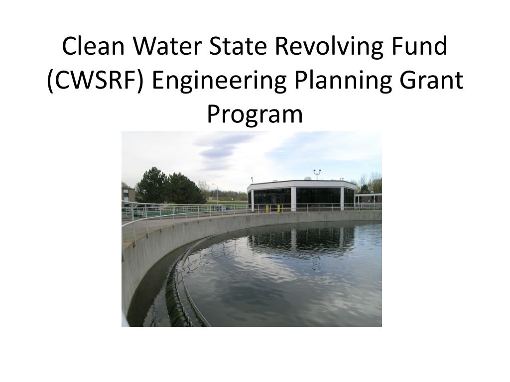 PPT - Clean Water State Revolving Fund (CWSRF) Engineering Planning ...
