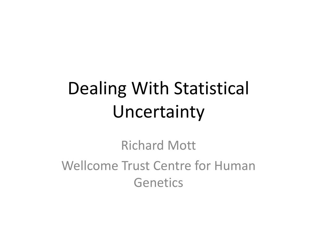 PPT - Dealing With Statistical Uncertainty PowerPoint Presentation ...