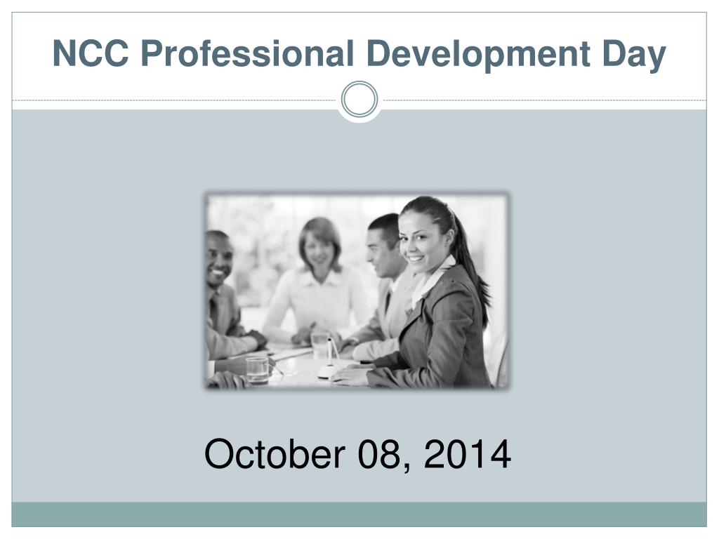 PPT - Updates & Resources from NCC Professional Development Day ...