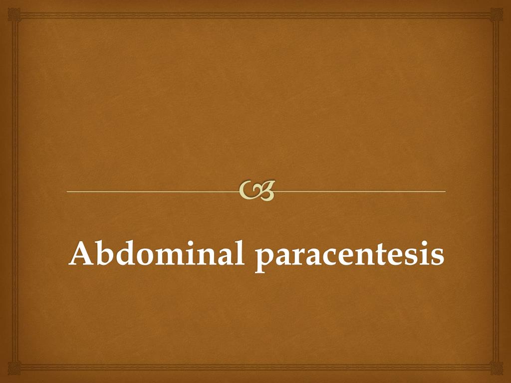 PPT - Abdominal paracentesis PowerPoint Presentation, free download ...