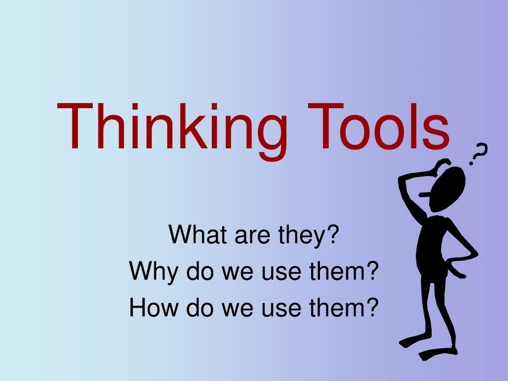 PPT - Thinking Tools PowerPoint Presentation, free download - ID:6039879