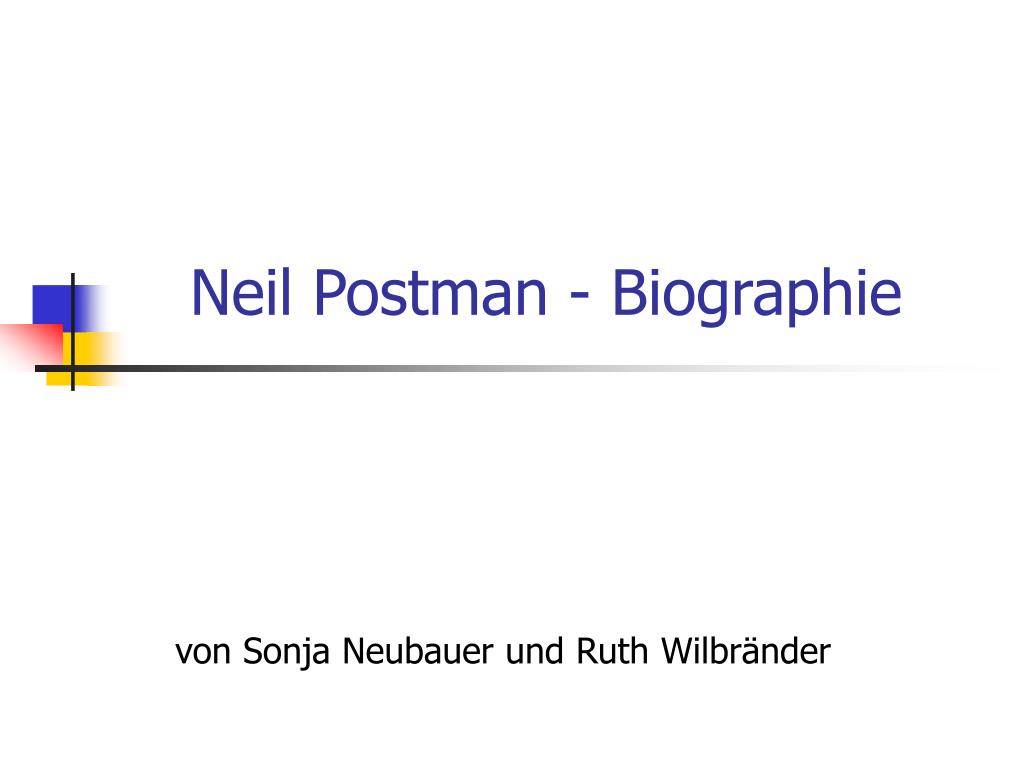 PPT - Neil Postman - Biographie PowerPoint Presentation, free download ...