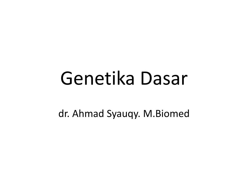 PPT - Genetika Dasar PowerPoint Presentation, free download - ID:6045736