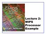 PPT - 332:479 Concepts in VLSI Design Lecture 5 MIPS Processor Example ...