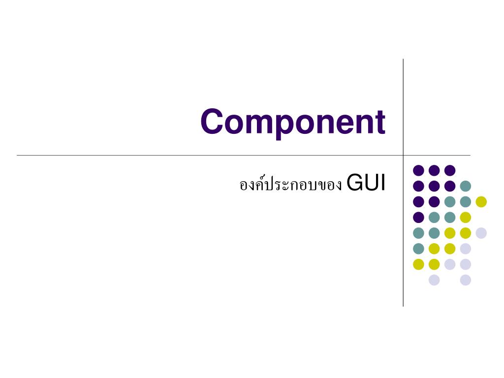 PPT - Component PowerPoint Presentation, free download - ID:6046710