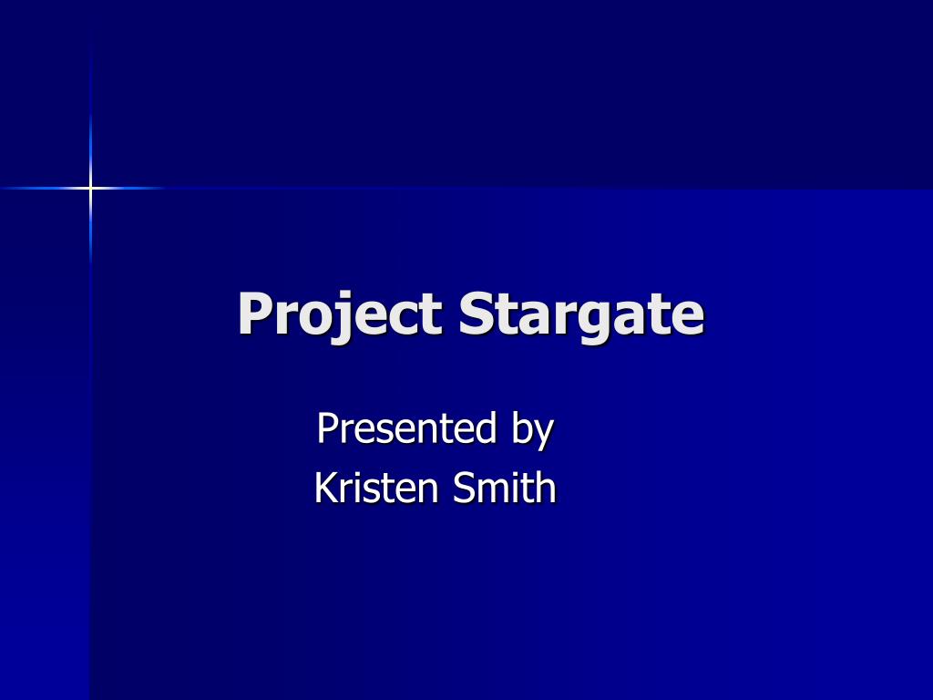 PPT - Project Stargate PowerPoint Presentation, free download - ID:6048891