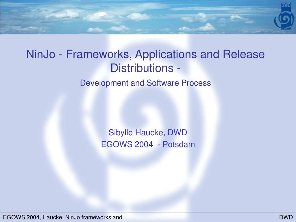 PPT - NinJo - Frameworks, Applications and Release Distributions ...