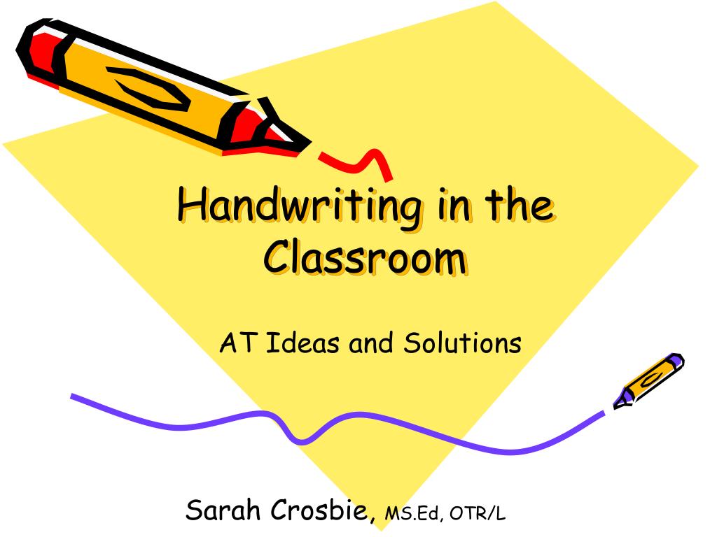 PPT - Handwriting in the Classroom PowerPoint Presentation, free ...