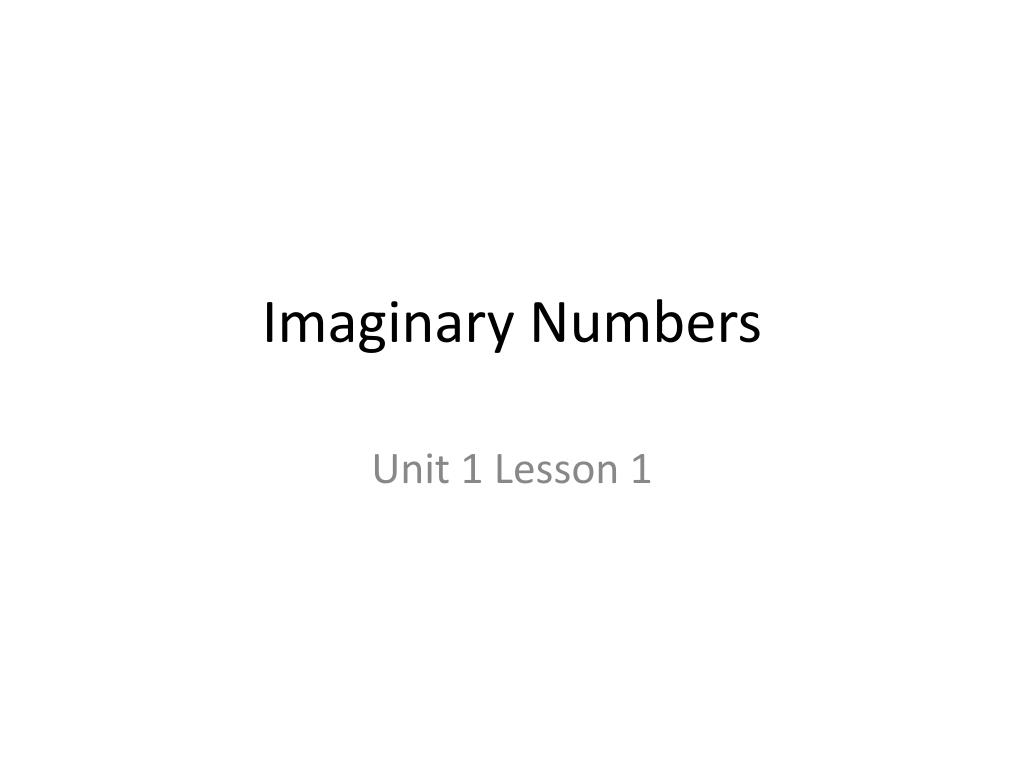 PPT - Imaginary Numbers PowerPoint Presentation, free download - ID:6051999