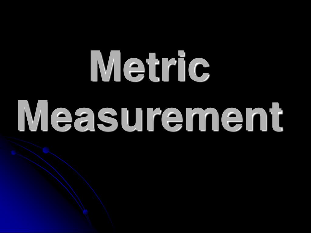 PPT - Understanding Metric Measurements in Science PowerPoint ...
