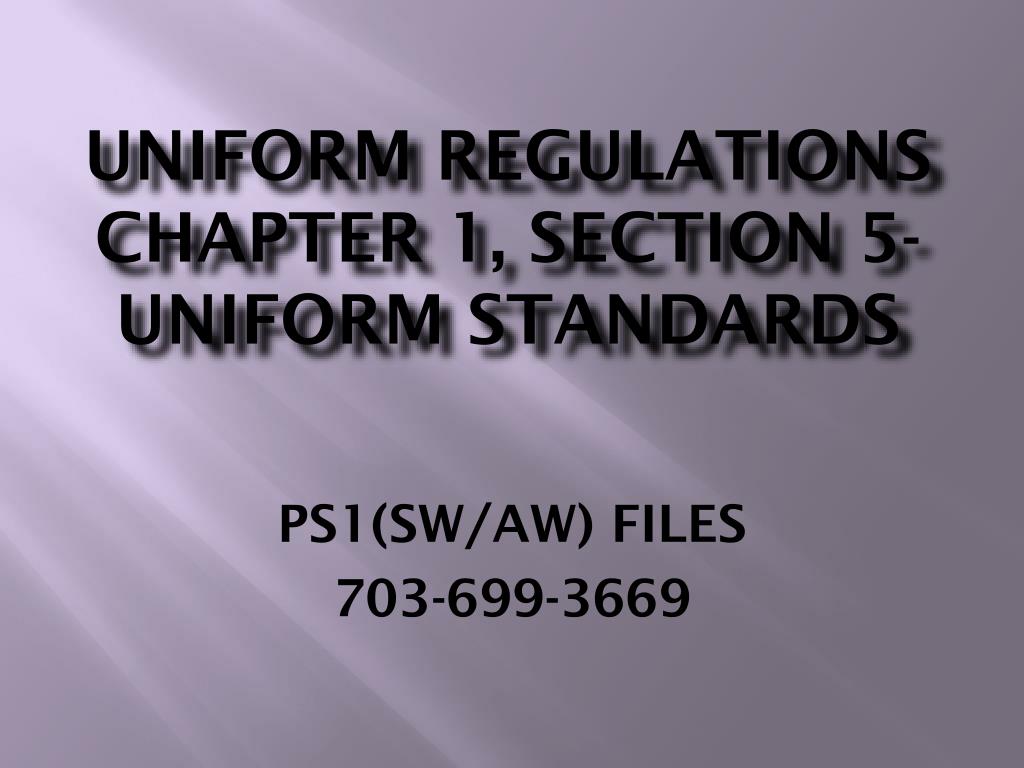 PPT - UNIFORM REGULATIONS CHAPTER 1, SECTION 5- UNIFORM STANDARDS ...