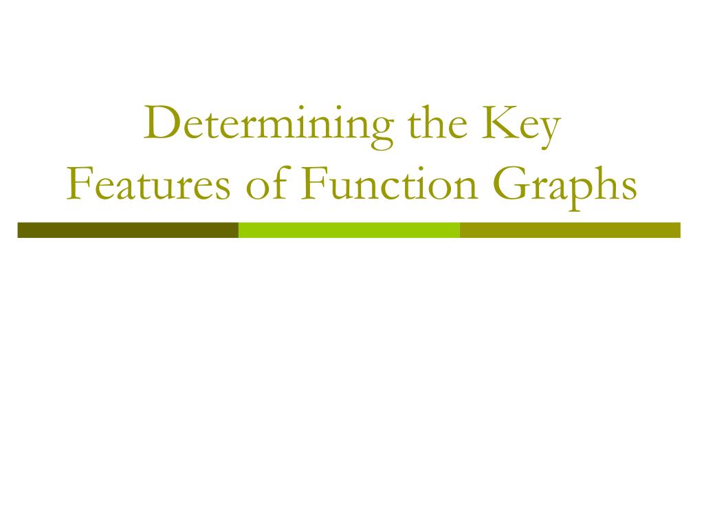 PPT - Determining the Key Features of Function Graphs PowerPoint Presentation - ID:6054098