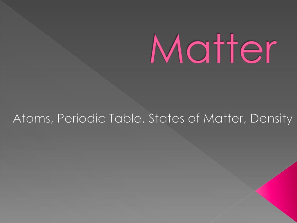 PPT - Matter PowerPoint Presentation, free download - ID:6054477