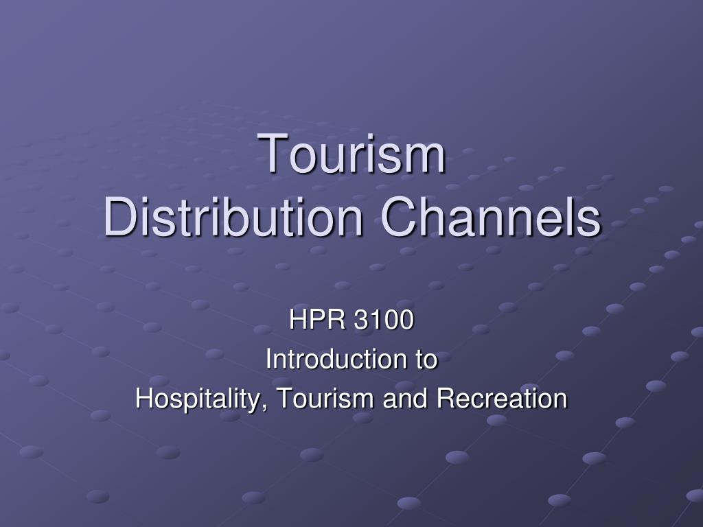 PPT - Tourism Distribution Channels PowerPoint Presentation, free ...
