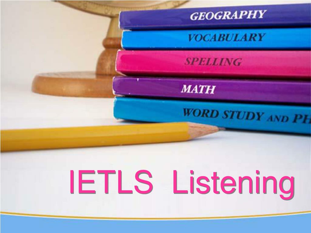 PPT - IETLS Listening PowerPoint Presentation, free download - ID:6058627