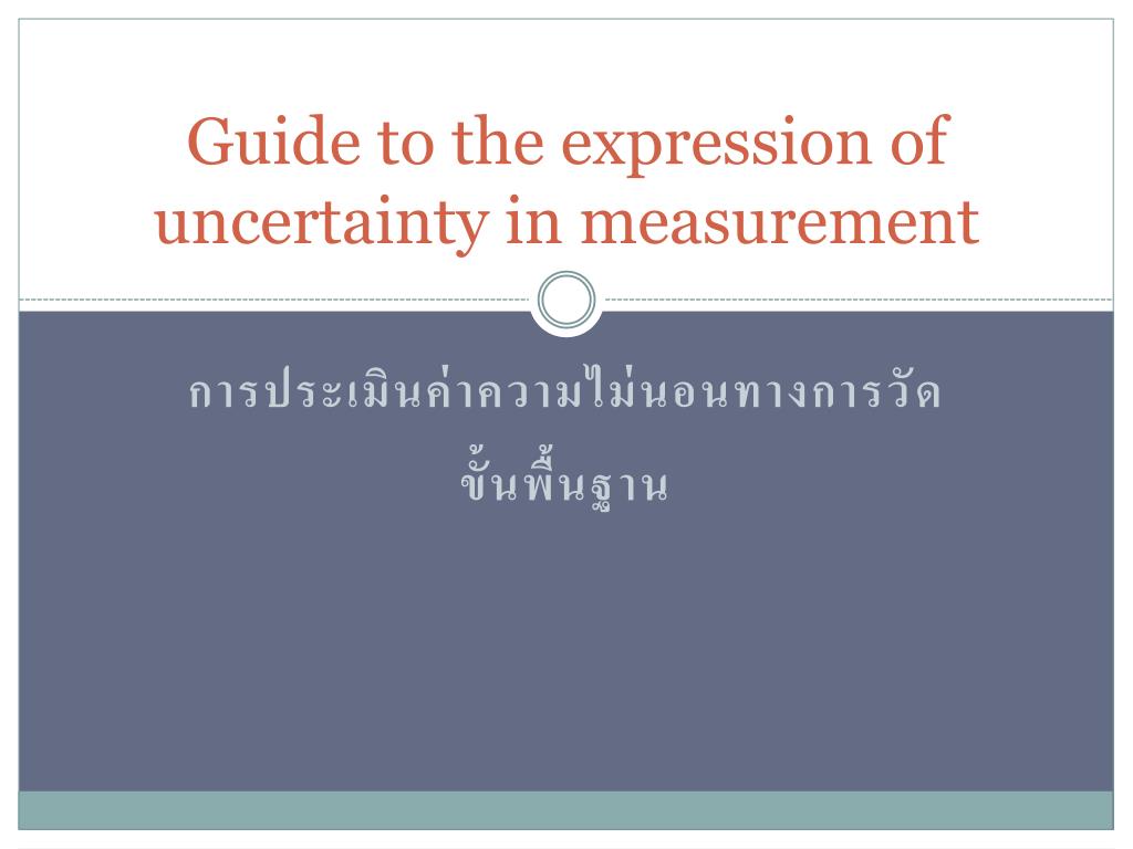 PPT - Guide to the expression of uncertainty in measurement PowerPoint ...