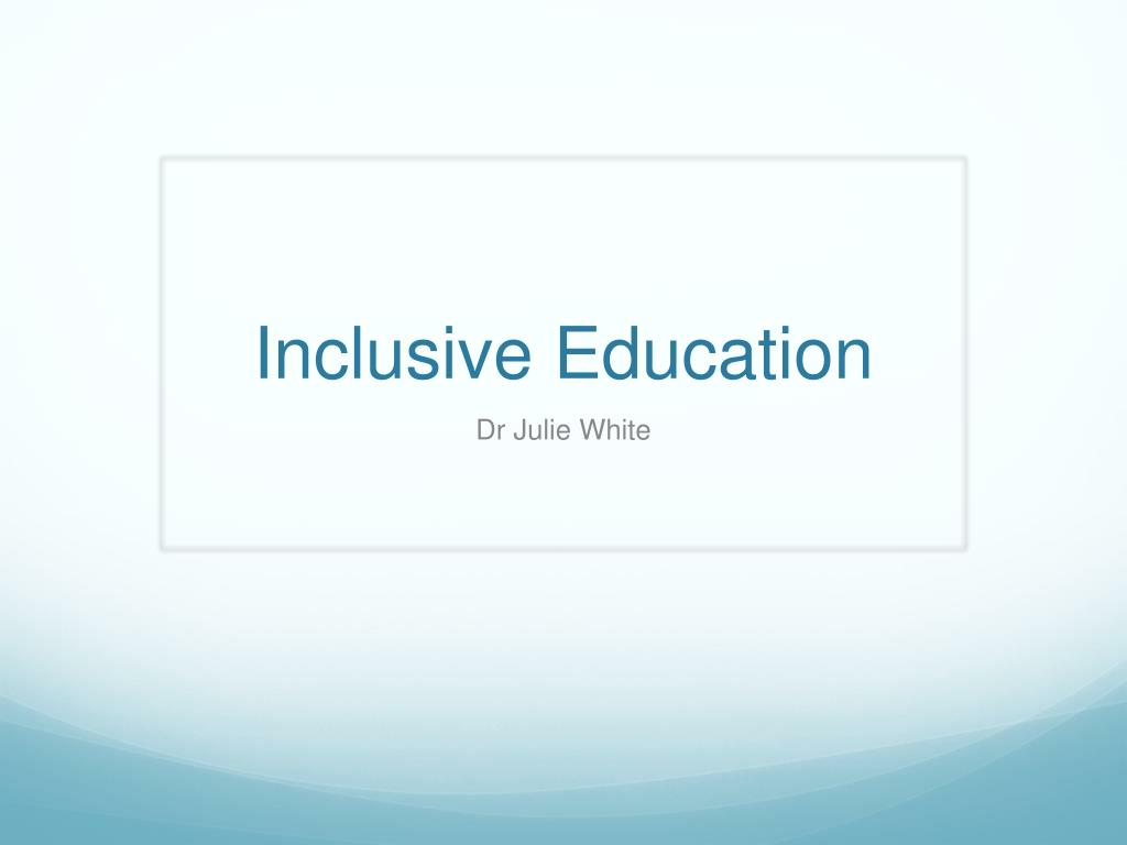 PPT - Inclusive Education PowerPoint Presentation, free download - ID ...