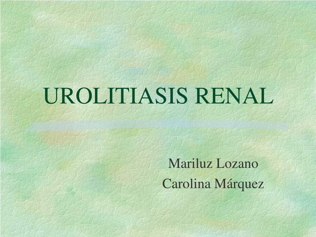 PPT - UROLITIASIS RENAL PowerPoint Presentation, free download - ID:6063690