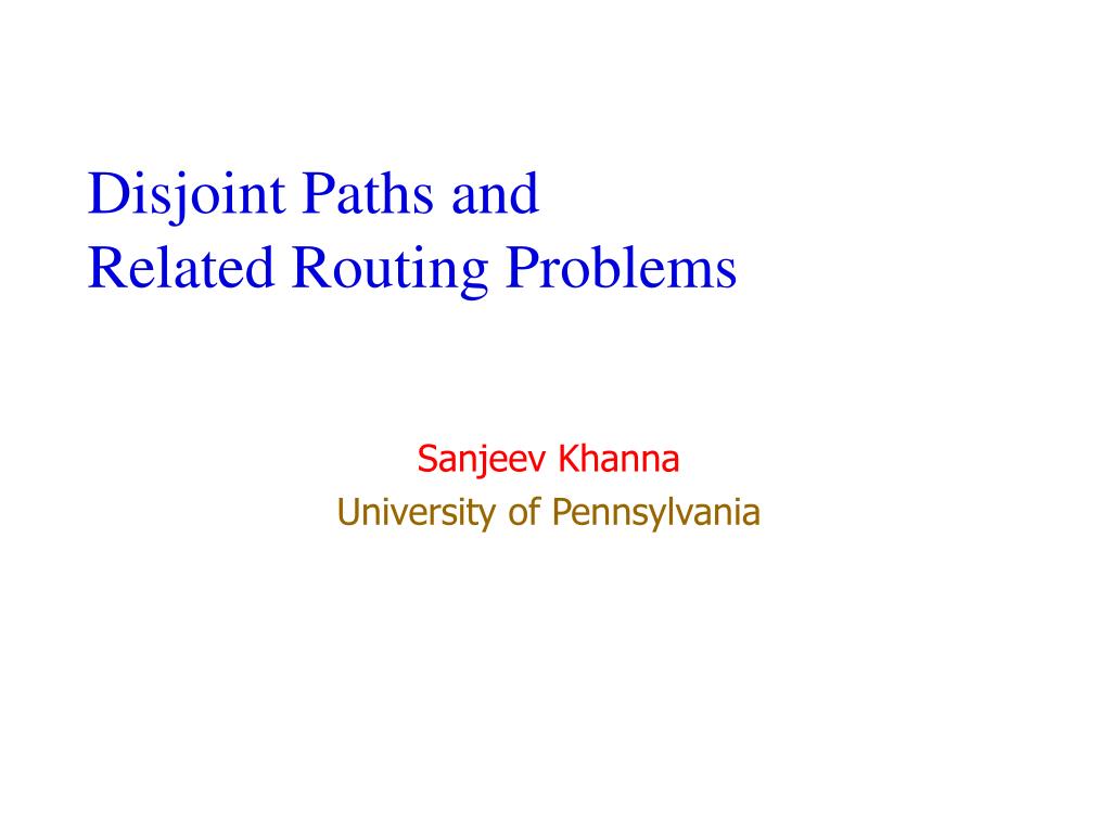 PPT - Disjoint Paths and Related Routing Problems PowerPoint ...