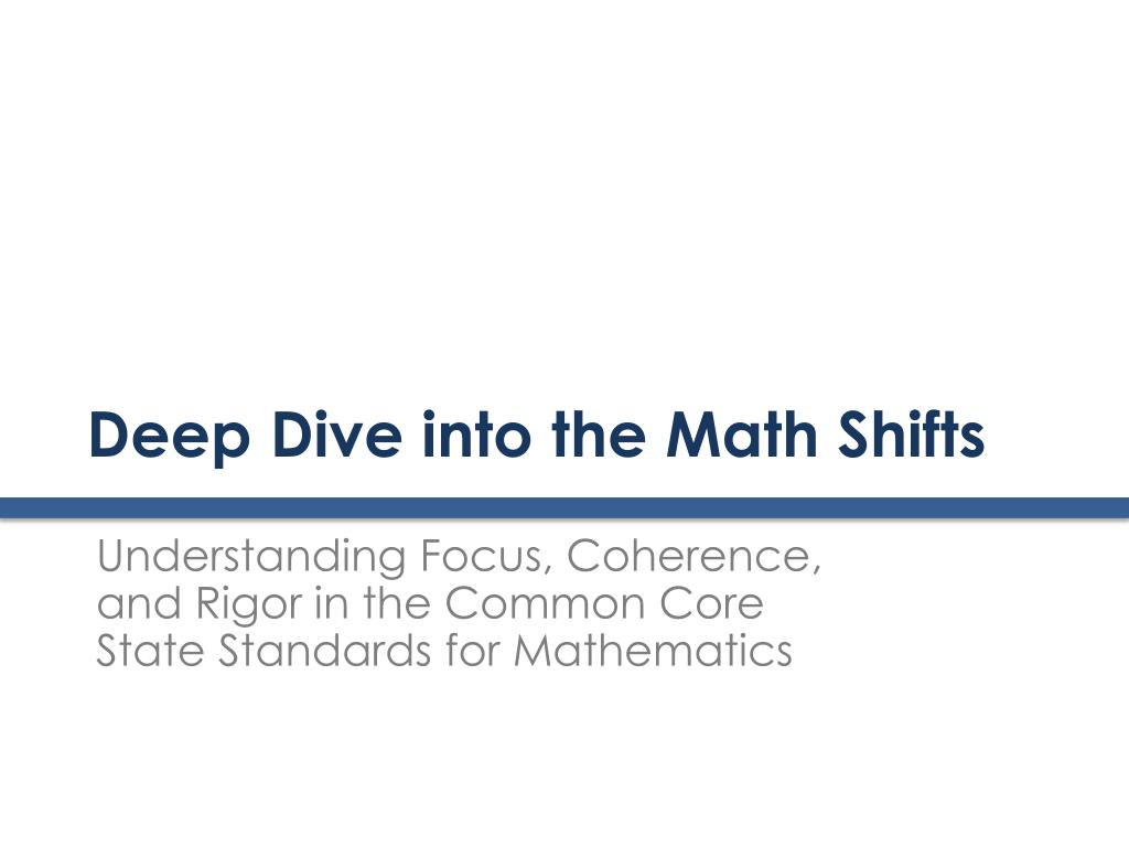 PPT - Deep Dive into the Math Shifts PowerPoint Presentation, free ...