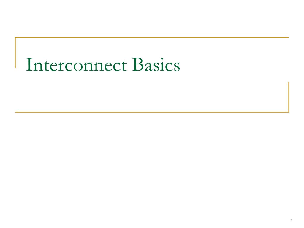 PPT - Interconnect Basics PowerPoint Presentation, free download - ID ...