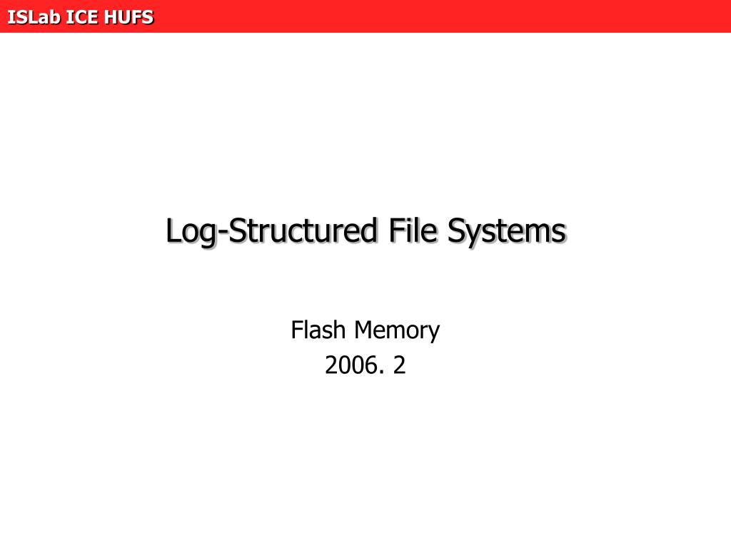 PPT - Log-Structured File Systems PowerPoint Presentation, free download - ID:6070761