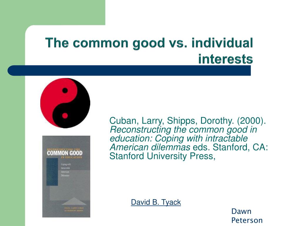 PPT - The common good vs. individual interests PowerPoint Presentation ...