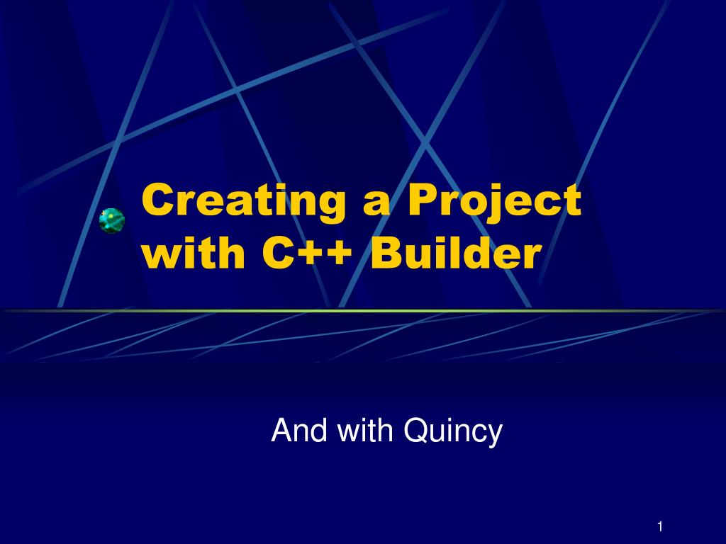 PPT - Creating a Project with C++ Builder PowerPoint Presentation, free ...