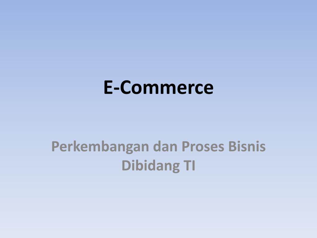 PPT - E- Commerce PowerPoint Presentation, free download - ID:6075370