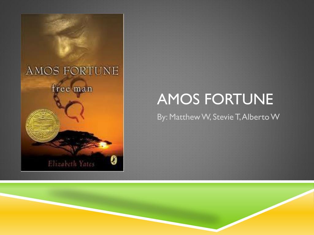 PPT - Amos Fortune PowerPoint Presentation, free download - ID:6079470