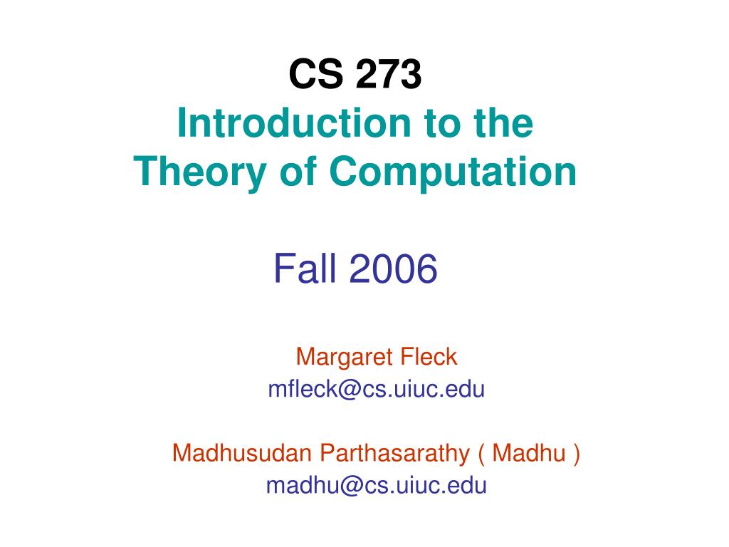 PPT - CS 273 Introduction to the Theory of Computation Fall 2006 PowerPoint Presentation - ID ...