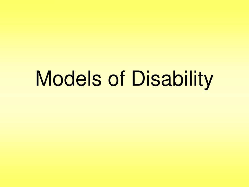 PPT - Models of Disability PowerPoint Presentation, free download - ID ...