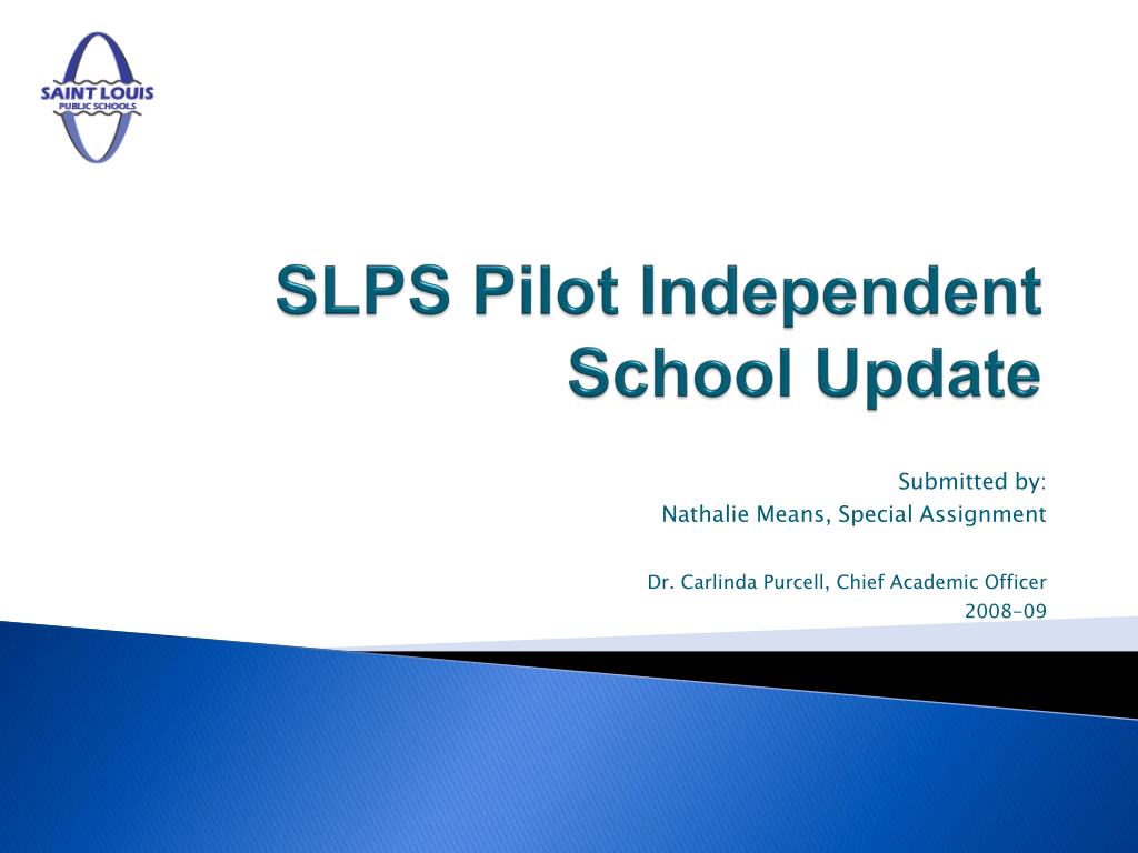 PPT - SLPS Pilot Independent School Update PowerPoint Presentation ...