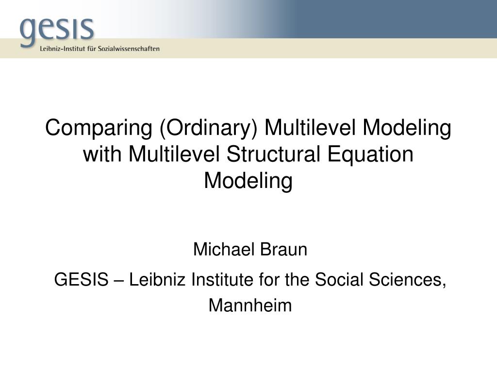PPT - Comparing (Ordinary) Multilevel Modeling with Multilevel ...