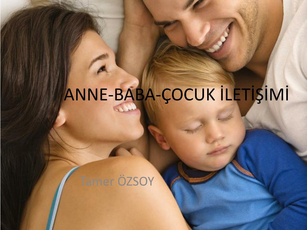 PPT - ANNE-BABA-ÇOCUK İLETİŞİMİ PowerPoint Presentation, free download ...
