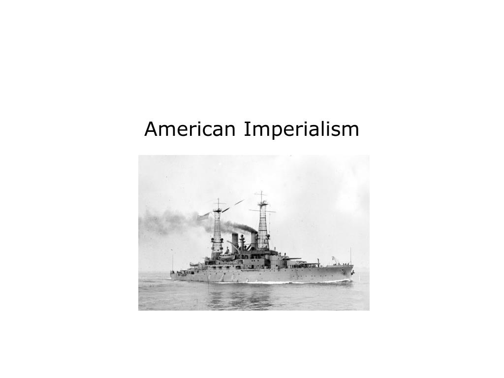 PPT - American Imperialism PowerPoint Presentation, free download - ID ...